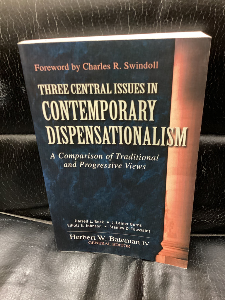 Three Central Issues in Contemporary Dispensationalism (Used Copy ...