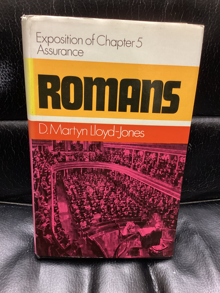 Romans: Exposition of Chapter 5; Assurance (Used Copy) | Evangelical ...