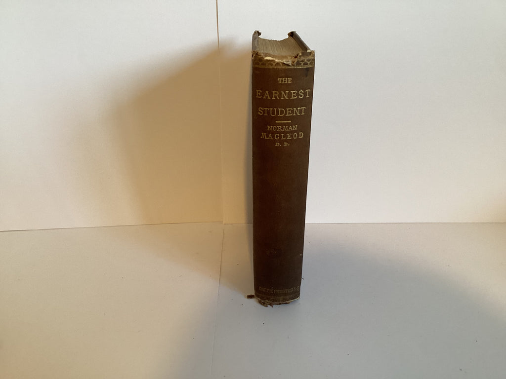 The Earnest Student: Memorials of John Mackintosh (John Gowan Collecti ...